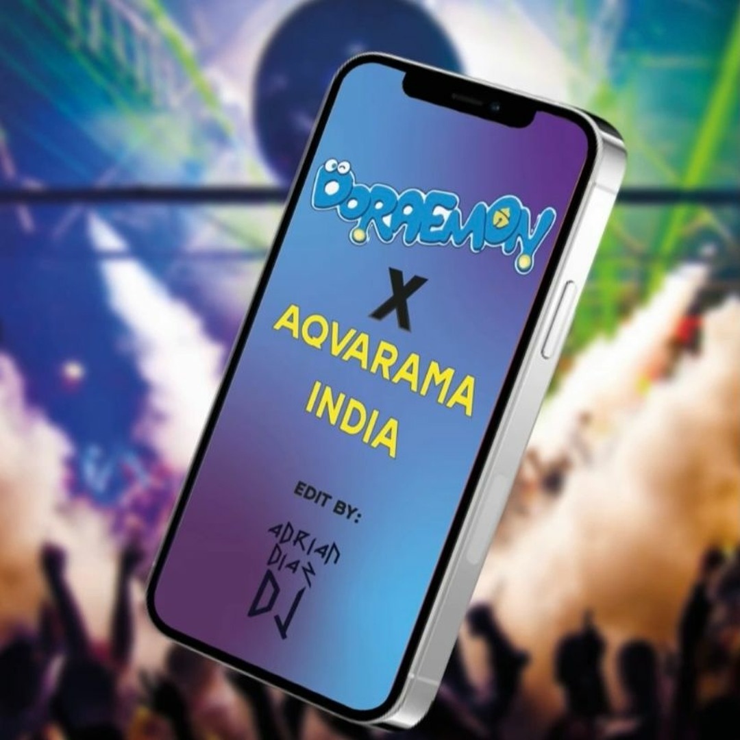 Stream Intro EDit ADRIAN DIAZ DJ Doraemon X Aqvarama India by ADRIAN ...