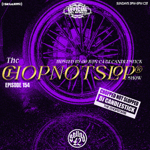 Stream THE CHOPNOTSLOP SHOW EP. 154 ON #SOUND42 #SIRIUSXM by DJ ...