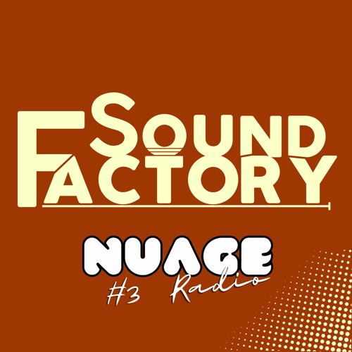 Stream NR#3 Sound Factory by Nuage Radio | Listen online for free on ...