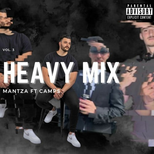 Stream Heavy Mix Vol. 3 Ft Camps by MANTZA | Listen online for free on ...