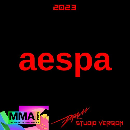 Stream aespa - 'DRAMA' (MMA VERSION) by venomous mixes | Listen online for free on SoundCloud