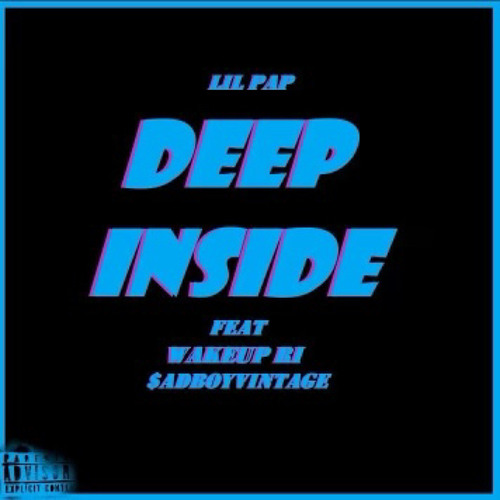 Stream Deep inside (feat. Wakup Ri & $adboyvintage) by Lil Pap | Listen ...