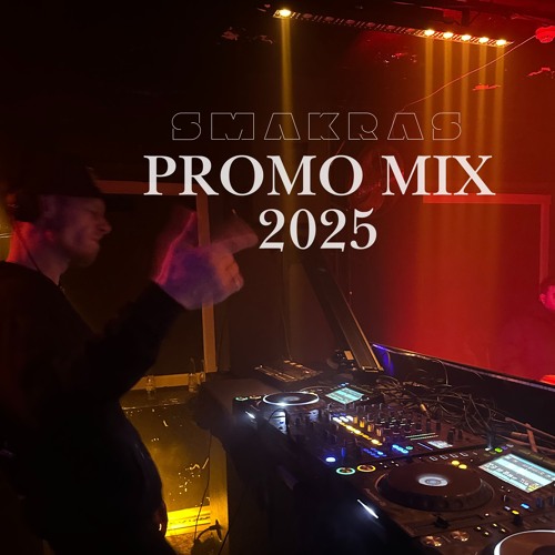 Stream Smakras Promo Mix 2025 by Smakras | Listen online for free on ...