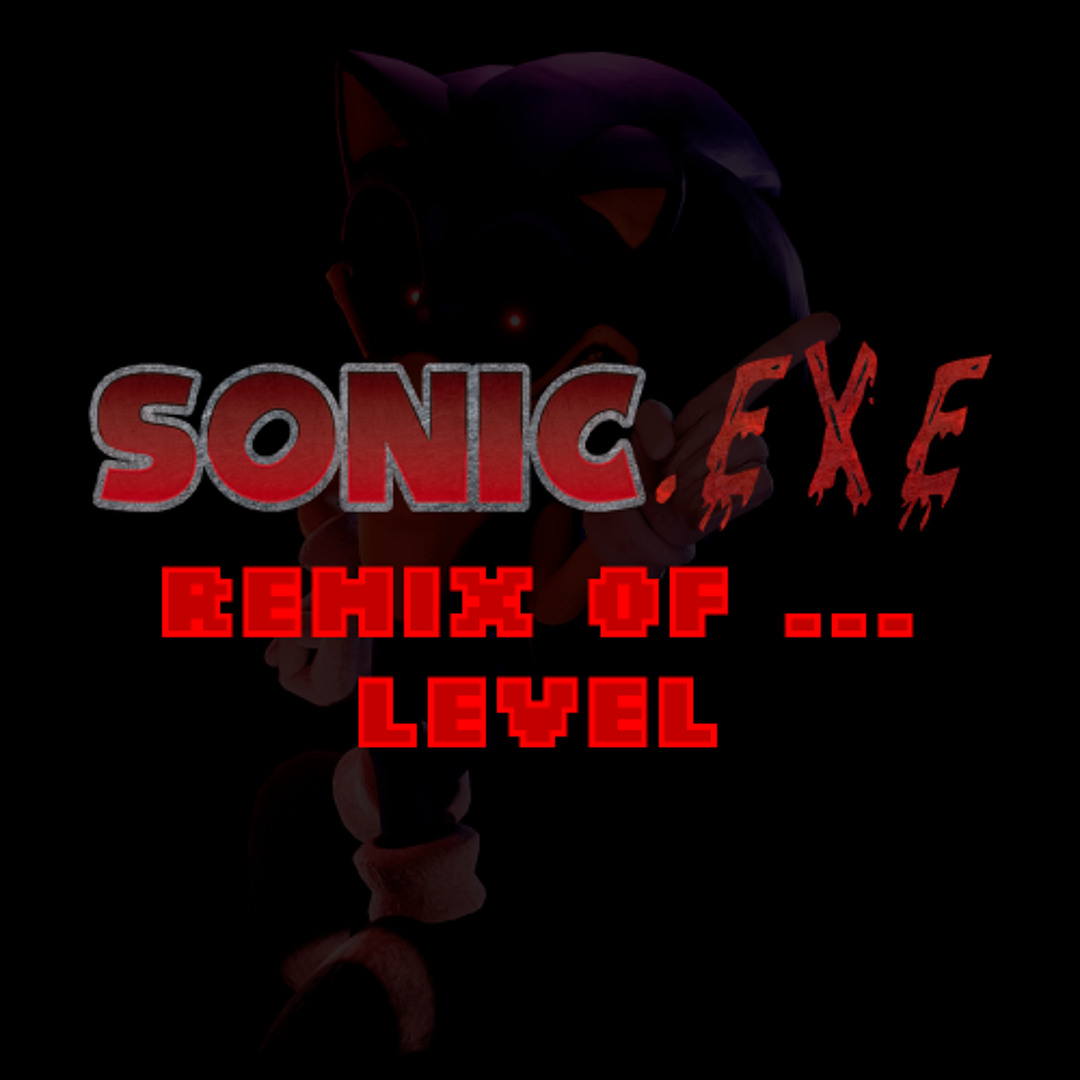 Stream [REMIX] Sonic.exe ~ ... (or hill.gym) by ANDKFOX | Listen online ...