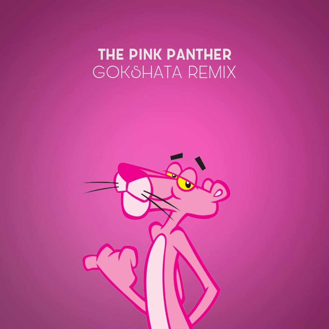 Stream The Pink Panther Theme Song (Gokshata Remix) by Gokshata ...