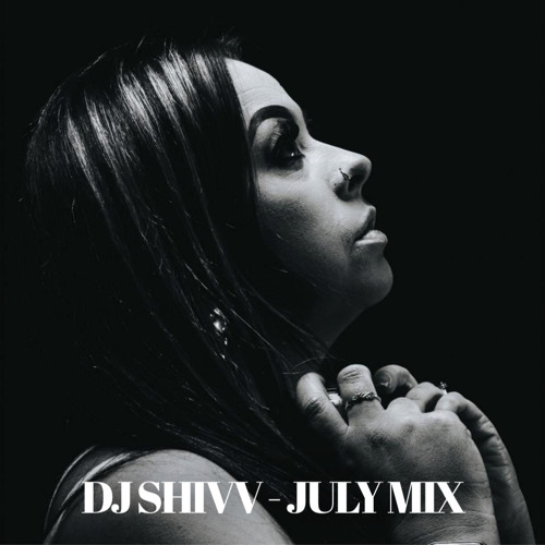 Stream DJ SHIVV - JULY MIX 2023 by DJ Shivv | Listen online for free on ...