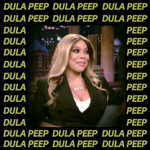 Stream Dula Peep - Wendy Williams x Don’t Start Now by miakimou ...