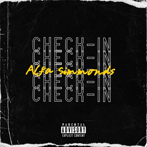Stream CHECK-IN by Alfa Simmonds | Listen online for free on SoundCloud
