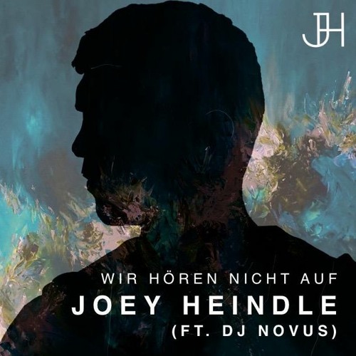 Listen to playlists featuring Joey Heindle feat. DJ Novus - Wir hören ...