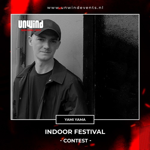 Stream Unwind | Indoor Festival | Contest - Yami Yama by Unwind Events ...