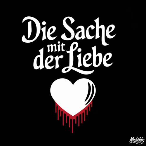 Stream Die Sache mit der Liebe by HIGHTKK MUSIC | Listen online for ...