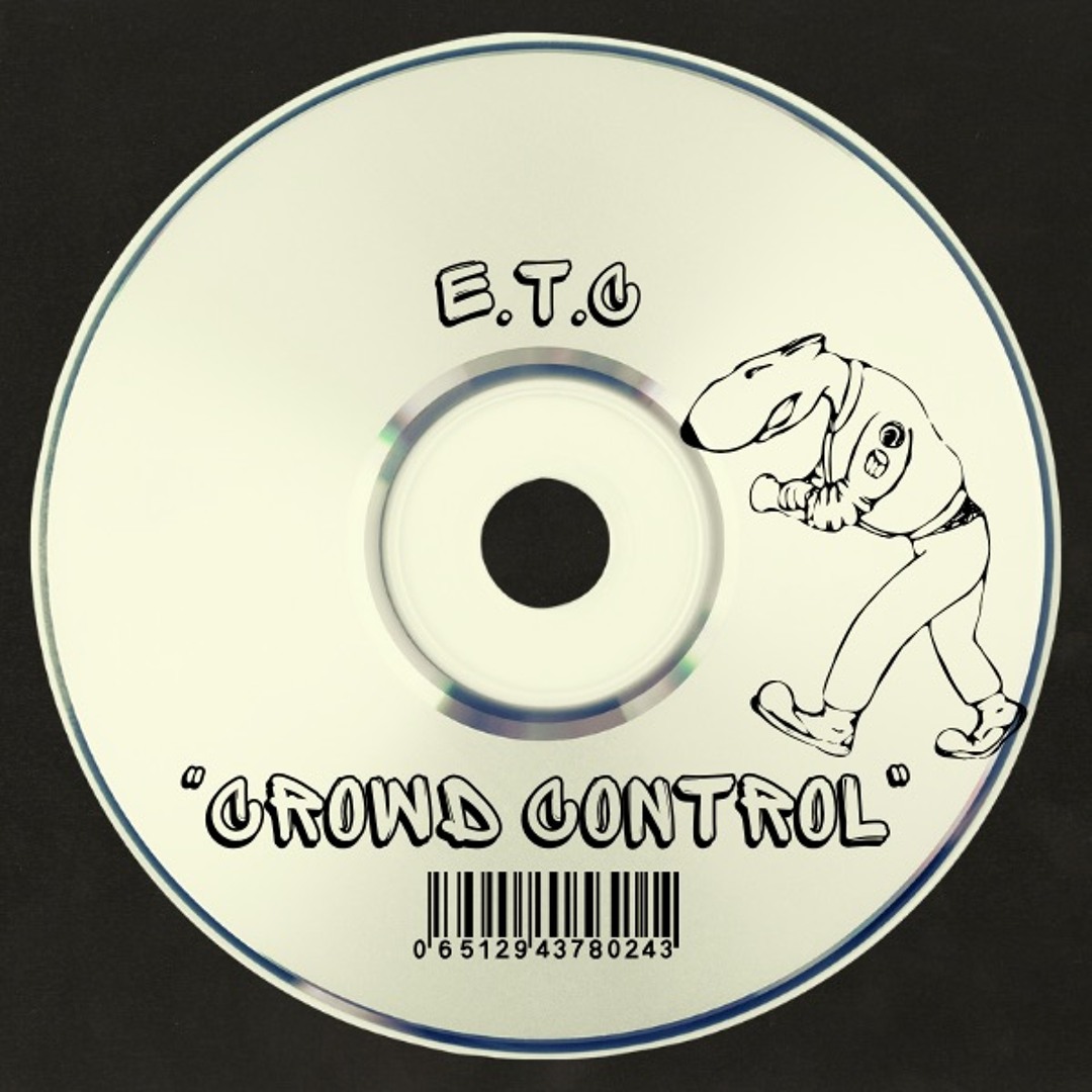 Stream Crowd Control by E.T.C | Listen online for free on SoundCloud