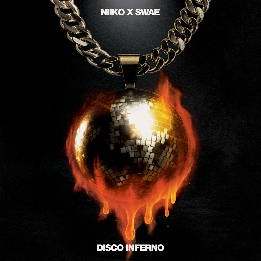Stream Disco Inferno by NIIKO X SWAE | Listen online for free on SoundCloud