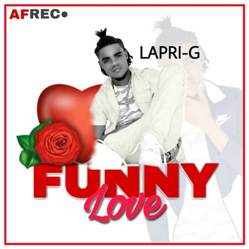 Stream Funny Love - Lapri G | Lem bezwen love ou banmwenl | HAITI RAP ...