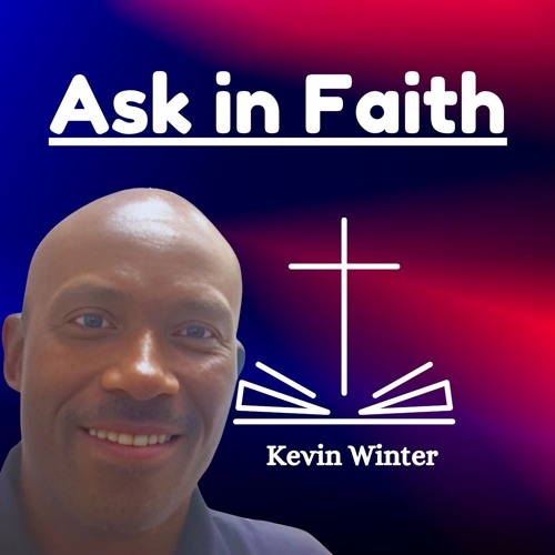 Stream April 3, 2025; Ask in Faith 🙏 ( Kevin Winter) by Loeti & Sha ...