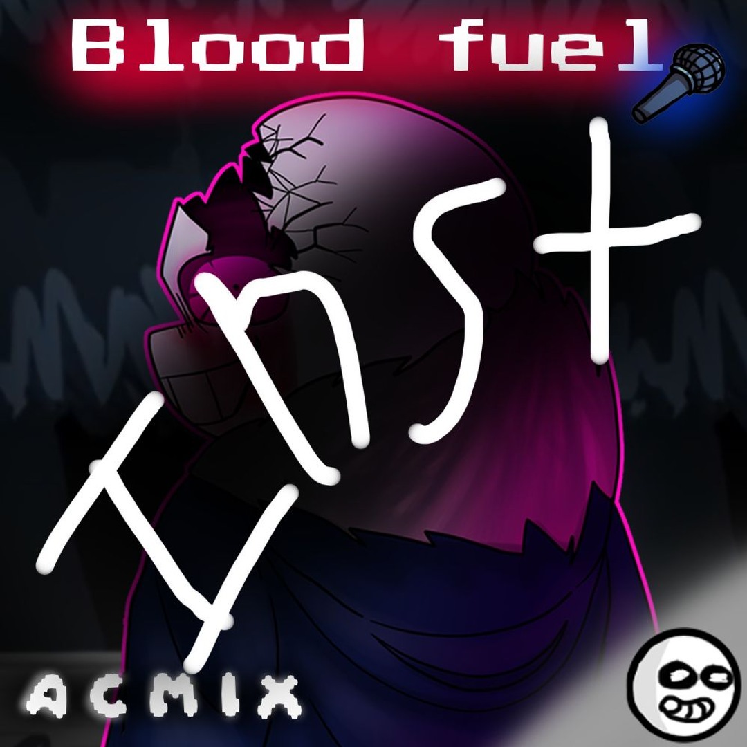 Stream [INSTRUMENTAL] Blood Fuel (17bucks Horror Sans FNF fansong ...