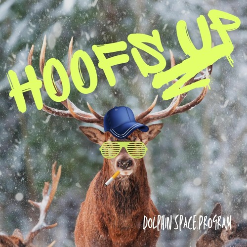 Stream Hoofs Up by Dolphin Space Program | Listen online for free on ...