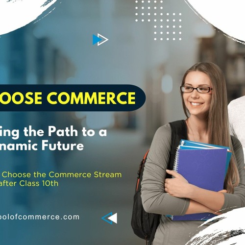 Stream Top 7 Reason to choose the Commerce Stream after Class 10th by ...