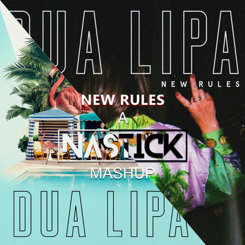 Stream Dua Lipa Vs Vinne - New Rules Vs Pampam (A NASTICK Mashup) by ...