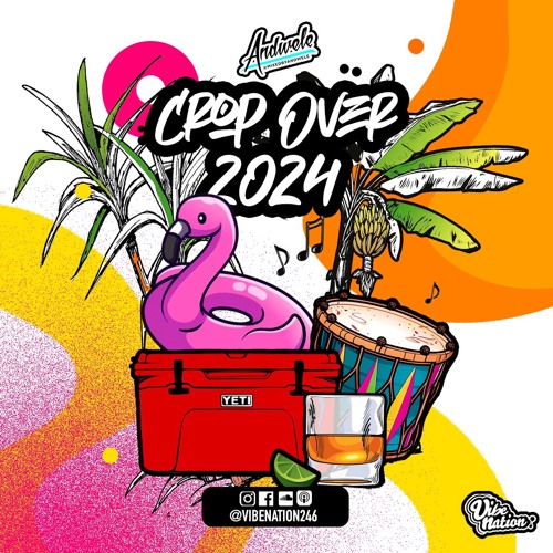 Stream Crop Over 2024 by Vibe Nation | Listen online for free on SoundCloud