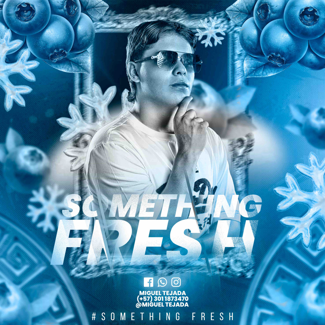 Stream SOMETHING FRESH 🫐 ️ (MY BDAY BASH) by Miguel Tejada (Oficial ...