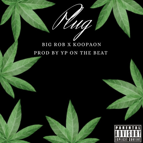 Stream Plug x Big Rob x Koopaon x Yp On the Beat by Big Rob | Listen ...