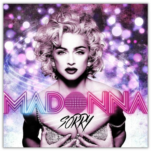 Stream MADONNA - SORRY (M.D.L.T Remix) by M.D.L.T Official | Listen ...