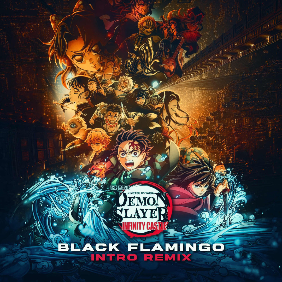Stream Infinity Castle Demon Slayer - ( Black Flamingo Intro Sinland ...