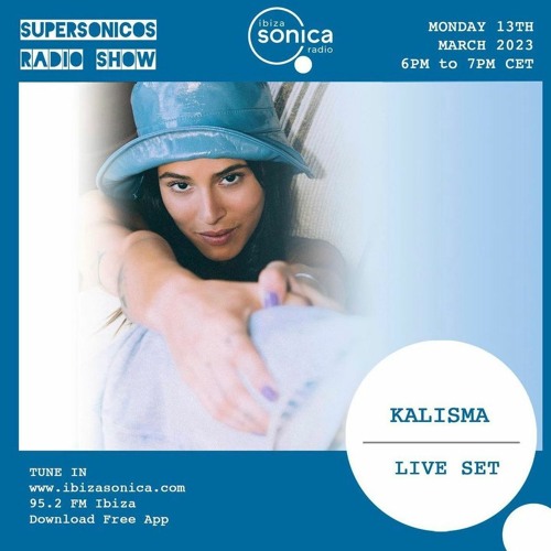 Stream Kalisma - SUPERSONICOS 13.MAR.2023 by Ibiza Sonica | Listen ...