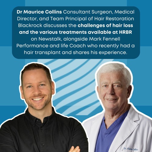 Stream episode Dr. Maurice Collins & Mark Fennell discuss hair ...