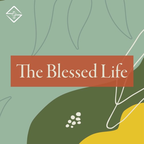 Stream Embracing the Blessed Life by Good Shepherd | Listen online for ...