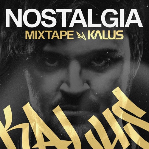 Stream Nostalgia Mixtape by Kalus | Listen online for free on SoundCloud