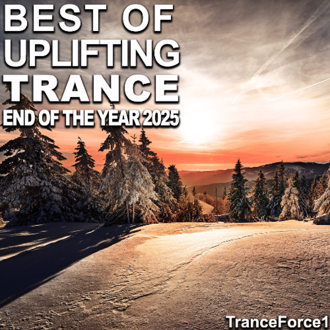 Stream Best of Uplifting Trance Mix (End of The Year 2025) by ...