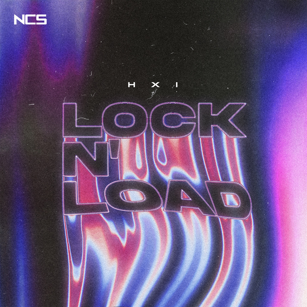 Stream HXI - Lock n' Load [NCS Release] by NCS | Listen online for free ...