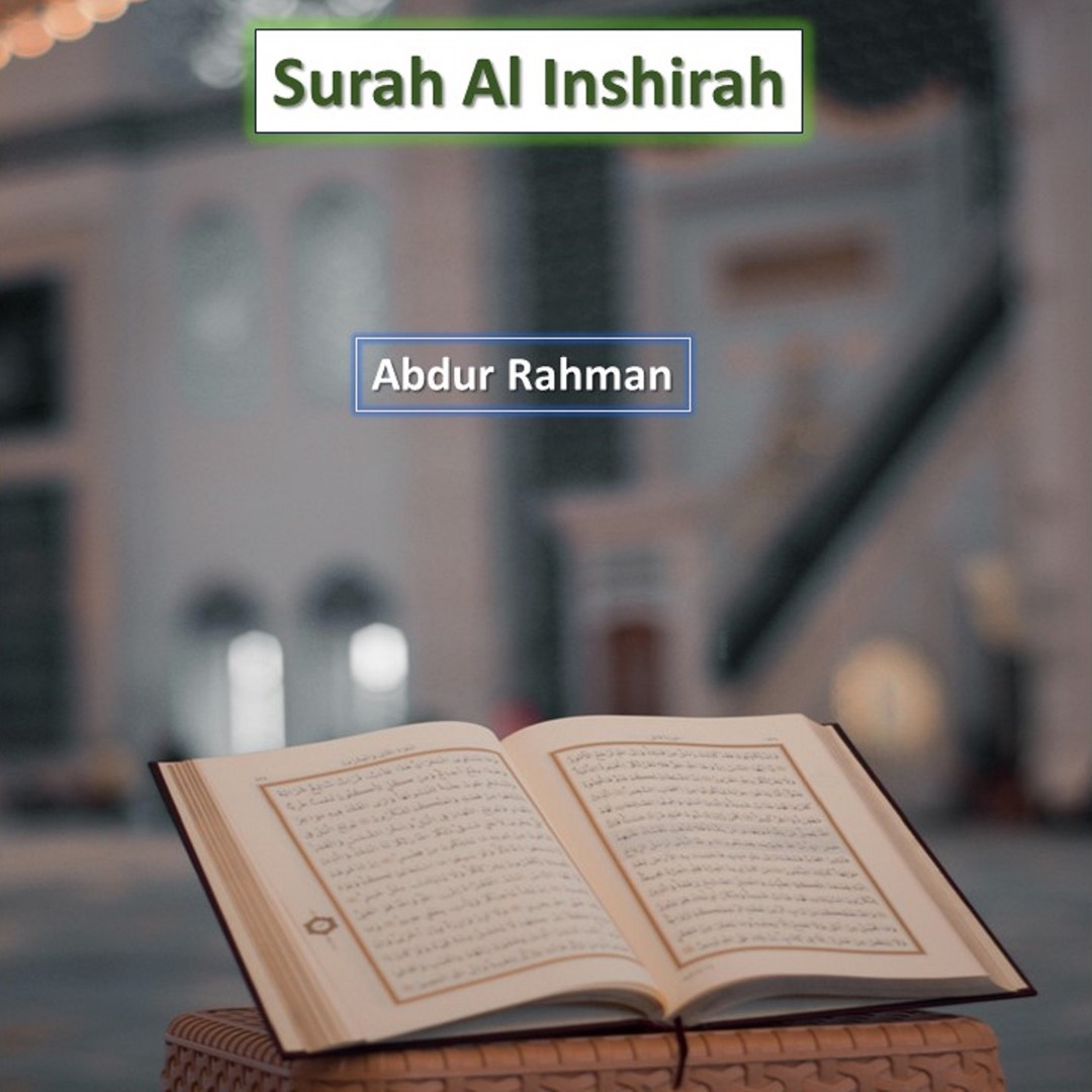 Stream Surah Al Inshirah by Abdur Rahman | Listen online for free on ...