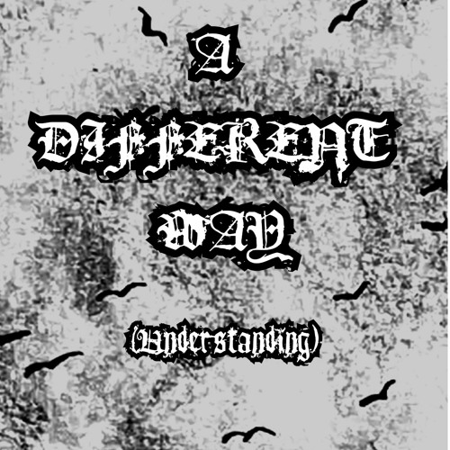 Stream A DIFFERENT WAY (Understanding) by God-Emperor Penguin | Listen ...