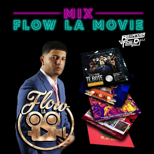 Stream Mix Flow La Movie (Homenaje) by Alexander Flow DJ | Listen ...