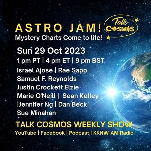 Stream Talk Cosmos 10 - 29 - 23 Astro Jam - Fall 2023 Mystery Charts by 1150KKNW | Listen online ...