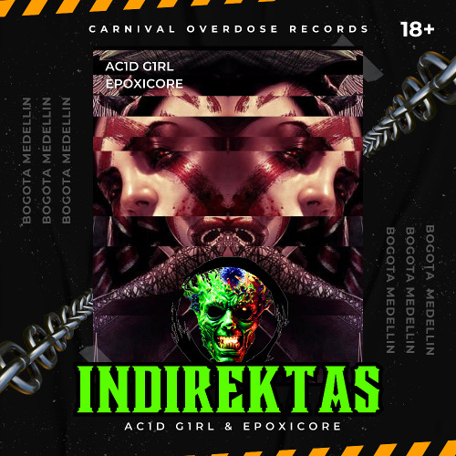Stream INDIREKTAS - AC1D G1RL & EPOXICORE by CARNIVAL OVERDOSE | Listen ...
