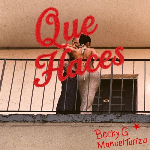 Stream QUE HACES by Becky G | Listen online for free on SoundCloud
