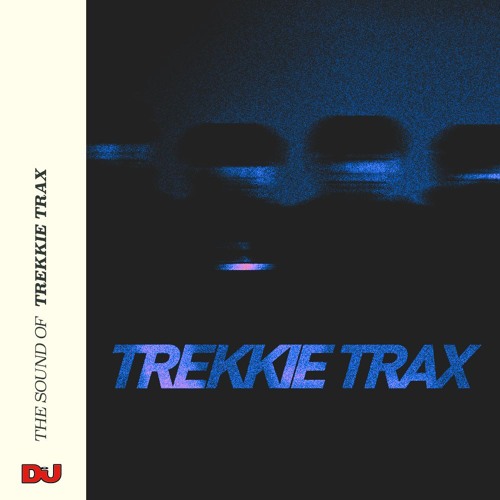 TREKKIE TRAX CREW - DJ Mag The Sound Of: TREKKIE TRAX 2024-10-15