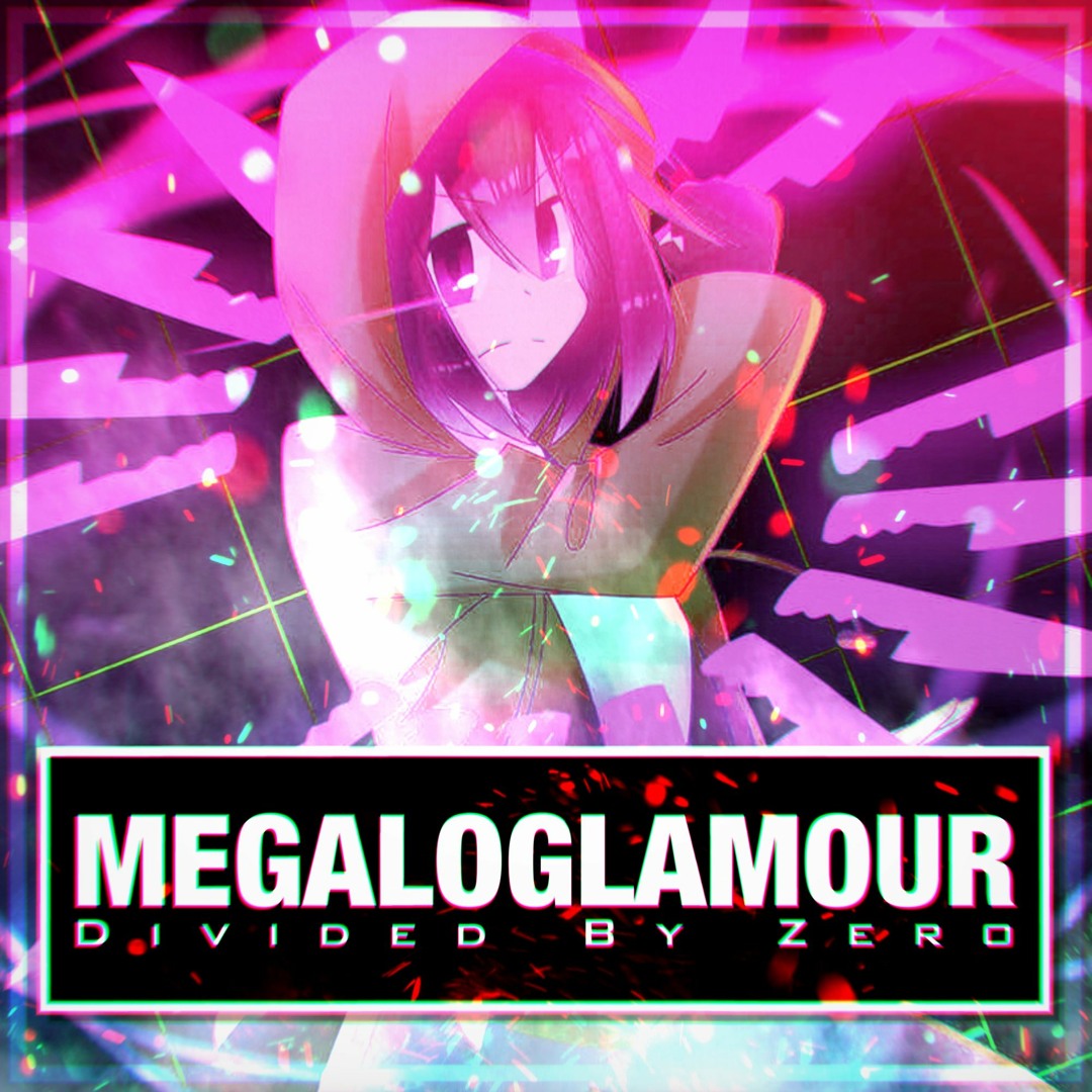 Listen to Storyshift - MEGALOGLAMOUR「Divided By Zero」 by Zeroh in ...