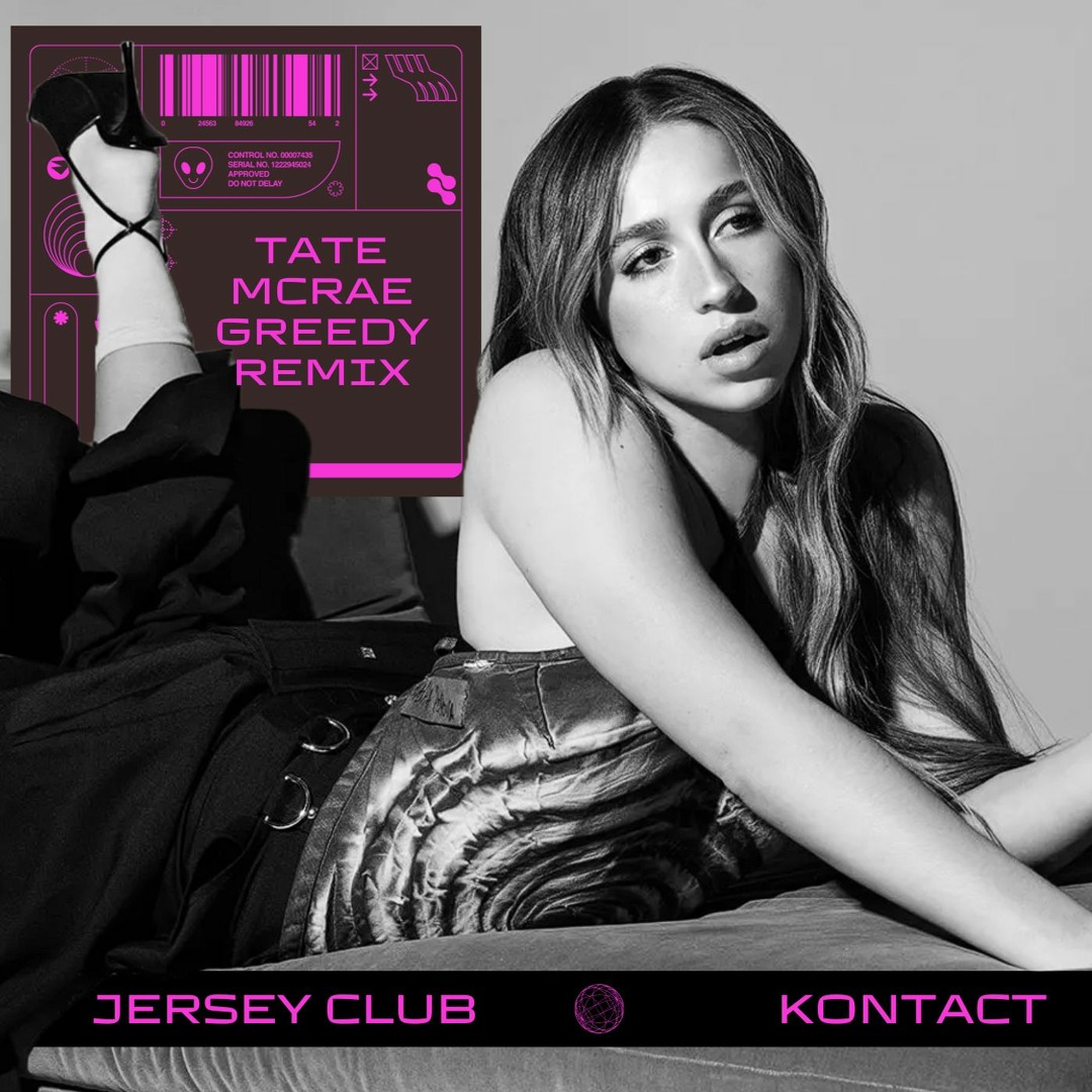 Stream GREEDY - TATE MCRAE (KONTACT JERSEY CLUB FLIP) by Kontact2Kill ...