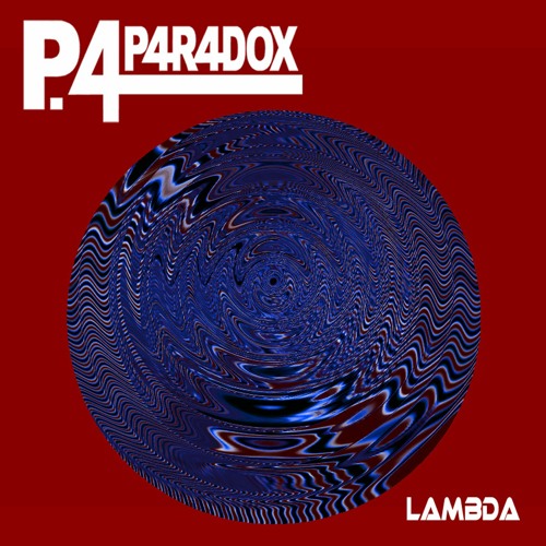 Stream P.4 PARADOX | Listen to Volume I - Lambda playlist online for free on SoundCloud