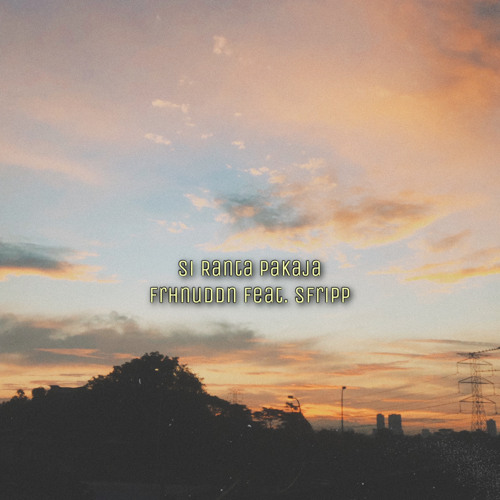 Stream Frhnuddn - Si Ratna Pakaja feat. Sfripp by Sfripp | Listen online for free on SoundCloud