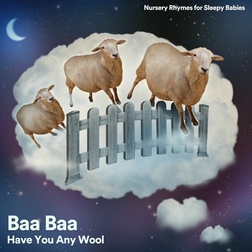 Stream One Hour of Baa Baa Have You Any Wool, Pt. 29 by Musica para ...