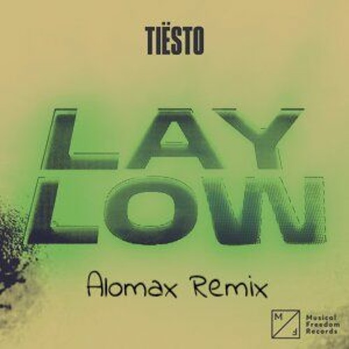 Stream Tiesto - Lay Low (Alomax Remix) by ALOMAX | Listen online for ... Stream Tiesto - Lay Low (Alomax Remix) by ALOMAX | Listen online for ...