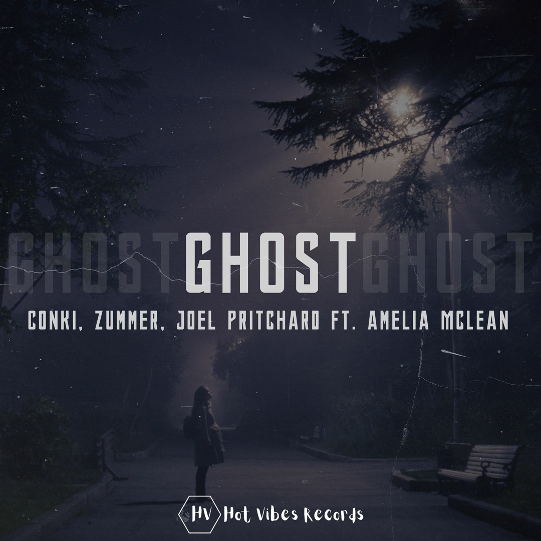 Stream Conki, Zummer, Joel Pritchard, Amelia McLean – Ghost by Hot ...