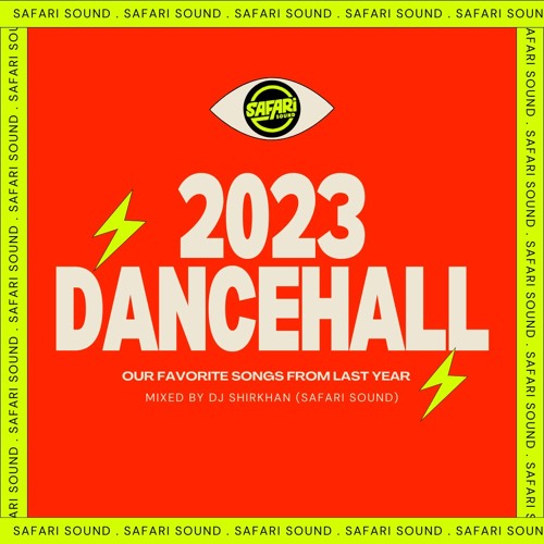 Stream SAFARI SOUND - BEST OF 2023 DANCEHALL MIX by SafariSound ...