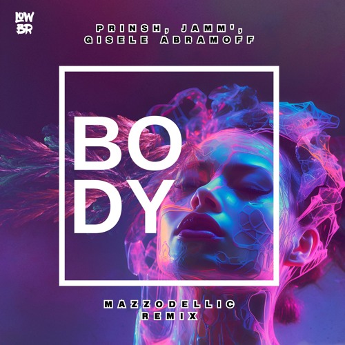 Stream LOWBR Network | Listen to PRINSH, JAMM’, Gisele Abramoff - Body ... Stream LOWBR Network | Listen to PRINSH, JAMM’, Gisele Abramoff - Body ...